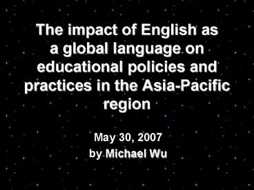 The impact of English as a global language on educational policies and ...