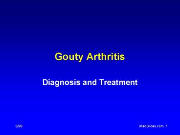 Gouty Arthritis presentation | free to view
