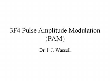 PPT – 3F4 Pulse Amplitude Modulation (PAM) PowerPoint presentation ...