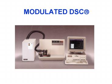 PPT – MODULATED DSC PowerPoint presentation | free to view - id: 1bb0dd ...