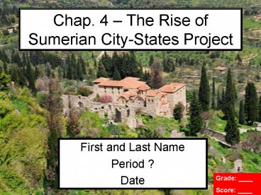 Chap' 4 The Rise of Sumerian CityStates Project presentation | free to view