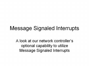 Message Signaled Interrupts presentation | free to download