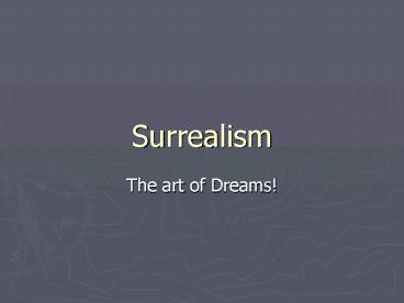 Surrealism presentation | free to view