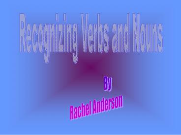 PPT – Recognizing Verbs and Nouns PowerPoint presentation | free to ...