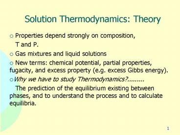 Solution Thermodynamics: Theory presentation | free to view