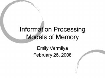 Information Processing Models of Memory presentation | free to view