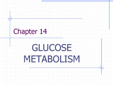 GLUCOSE METABOLISM presentation | free to view