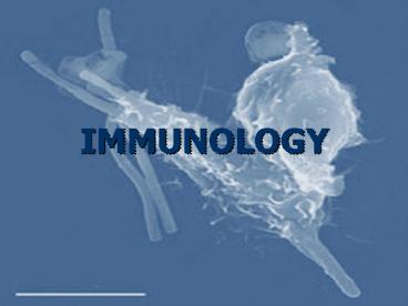 IMMUNOLOGY presentation | free to view