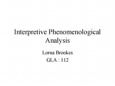 Interpretive Phenomenological Analysis presentation | free to view