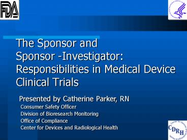 The Sponsor and Sponsor Investigator: Responsibilities in Medical ...