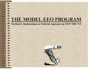 THE MODEL EEO PROGRAM Section I: Instructions to Federal Agencies on ...
