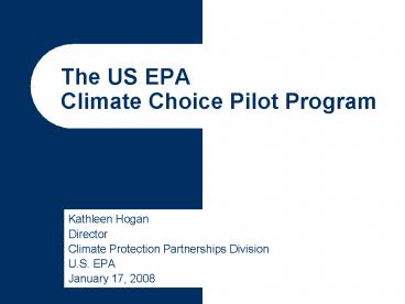 PPT – The US EPA Climate Choice Pilot Program PowerPoint presentation | free to view - id ...
