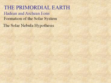 THE PRIMORDIAL EARTH presentation | free to download
