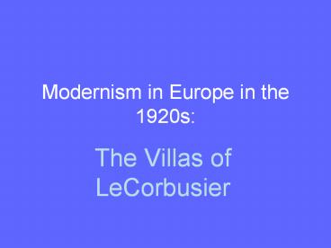 Modernism in Europe in the 1920s: presentation | free to view