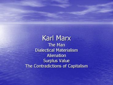 PPT – Karl Marx PowerPoint presentation | free to view - id: 24b5e9-NzZhZ