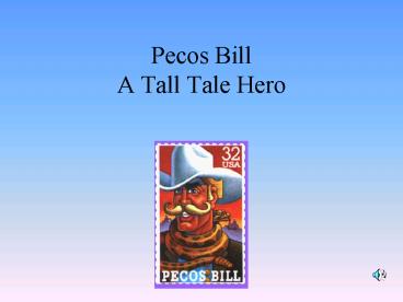 PPT – Pecos Bill A Tall Tale Hero PowerPoint presentation | free to ...
