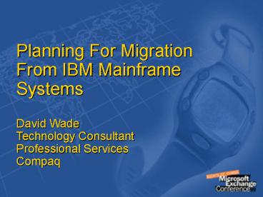 Planning For Migration From IBM Mainframe Systems presentation | free ...