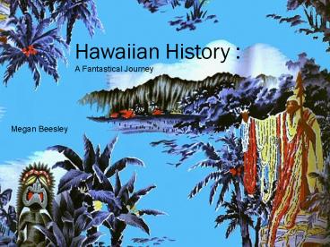 Hawaiian History : presentation | free to view