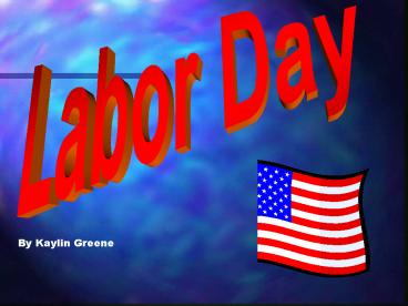 Labor Day presentation | free to view