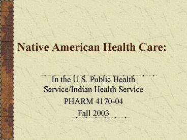 Native American Health Care: presentation | free to view