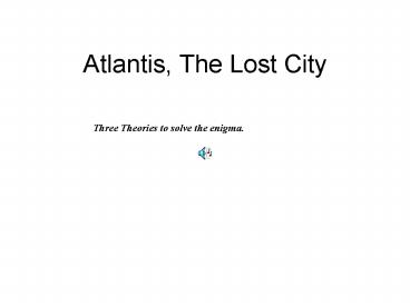 PPT – Atlantis, The Lost City PowerPoint presentation | free to view ...
