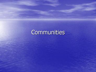 PPT – Communities PowerPoint presentation | free to download - id ...