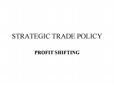 STRATEGIC TRADE POLICY presentation | free to download