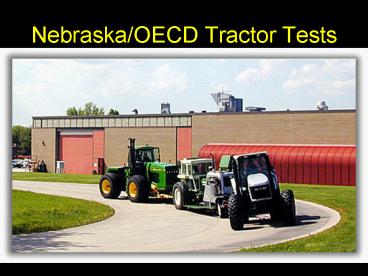Nebraska/OECD Tractor Tests presentation | free to view