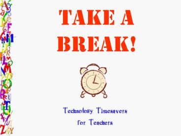 PPT – Take a Break PowerPoint presentation | free to view - id: 241482 ...