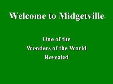 PPT – Welcome to Midgetville PowerPoint presentation | free to view ...