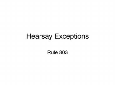 PPT – Hearsay Exceptions PowerPoint presentation | free to view - id ...