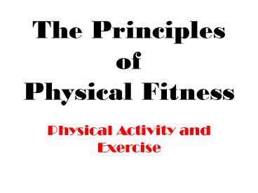 The Principles of Physical Fitness presentation | free to view