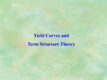 Yield Curves and presentation | free to download