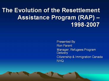 The Evolution of the Resettlement Assistance Program (RAP) presentation ...