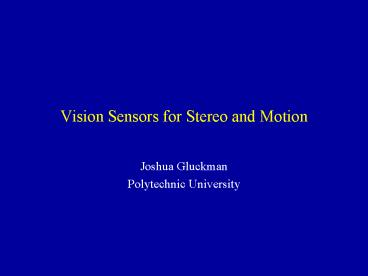 PPT – Vision Sensors for Stereo and Motion PowerPoint presentation ...