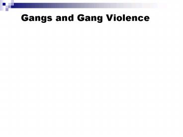 Gangs and Gang Violence presentation | free to view
