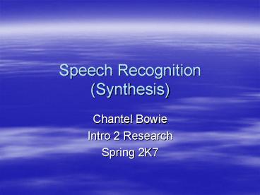PPT – Speech Recognition Synthesis PowerPoint presentation | free to ...