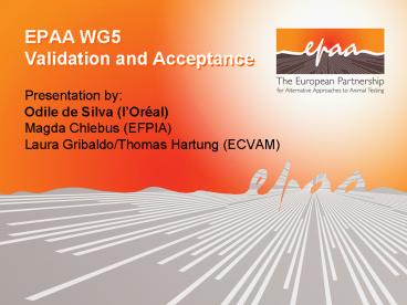 PPT – EPAA WG5 Validation and Acceptance PowerPoint presentation | free ...