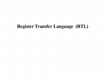 Register Transfer Language RTL presentation | free to view