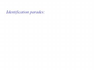 Identification parades: presentation | free to download