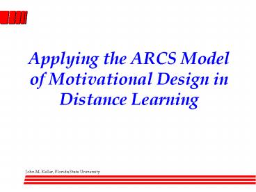 PPT – Applying the ARCS Model of Motivational Design in Distance ...
