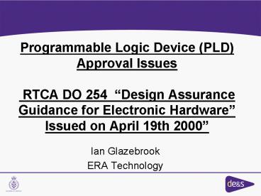 Programmable Logic Device PLD Approval Issues RTCA DO 254 Design Assurance Guidance for ...
