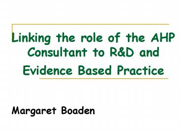 Linking the role of the AHP Consultant to R presentation | free to view