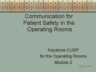 Communication for Patient Safety in the Operating Rooms presentation ...