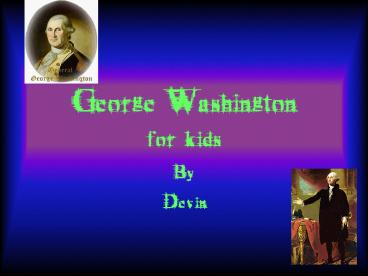 George Washington for kids presentation | free to view