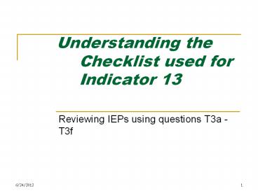 PPT – Understanding the Checklist used for Indicator 13 PowerPoint ...