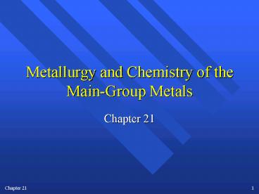 Metallurgy and Chemistry of the MainGroup Metals presentation | free to ...