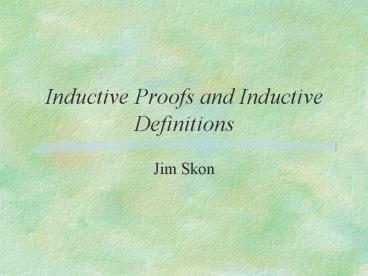 Inductive Proofs and Inductive Definitions presentation | free to view