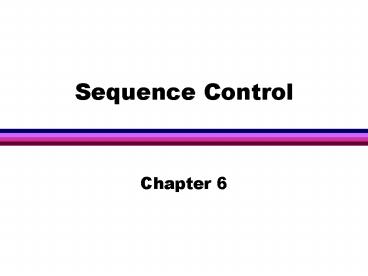 Sequence Control presentation | free to view