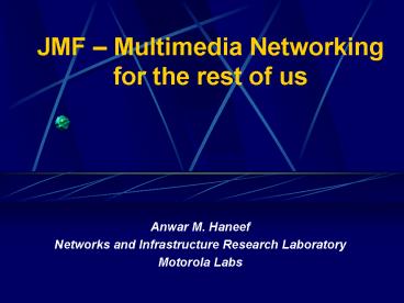 PPT – JMF Multimedia Networking for the rest of us PowerPoint ...